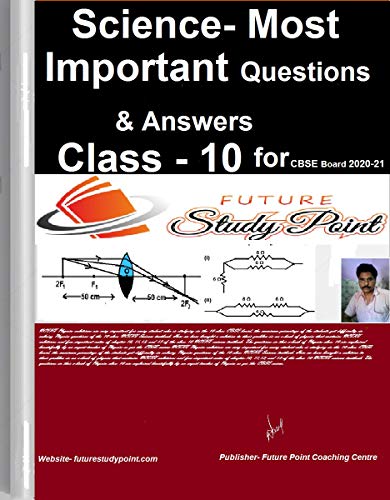 Amazon | CLASS 10 SCIENCE MOST IMPORTANT QUESTIONS & ANWERS: CBSE ...