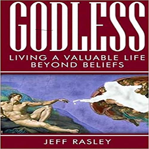 Amazon.com: Godless: Living a Valuable Life Beyond Beliefs (Audible ...