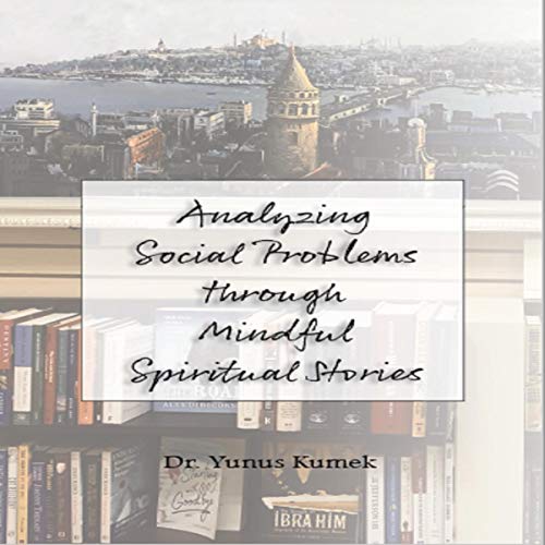 Amazon.com: Analyzing Social Problems Through Mindful Spiritual Stories ...