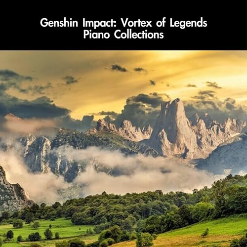 Amazon.com: Genshin Impact: Vortex of Legends Piano Collections : daigoro789: Digital Music