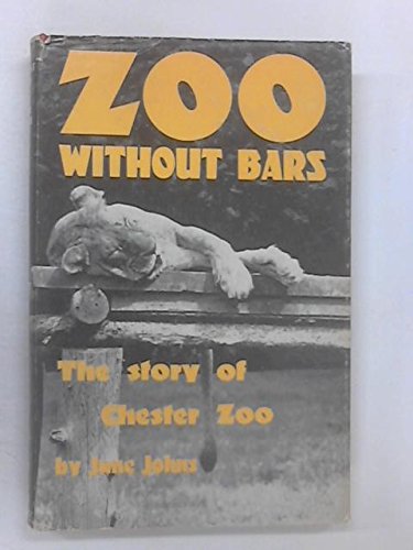 Zoo without bars: The story of Chester Zoo and its founder George Saul ...