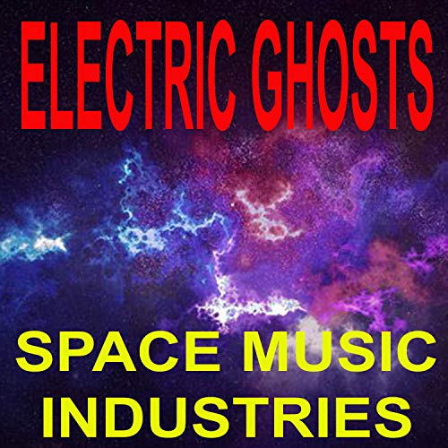 Amazon.com: Electric Ghosts : Space Music Industries: Digital Music