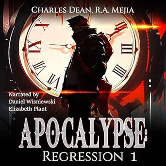 Amazon.com: Apocalypse: Regression, Book 1 (Audible Audio Edition): R.A. Mejia, Charles Dean ...