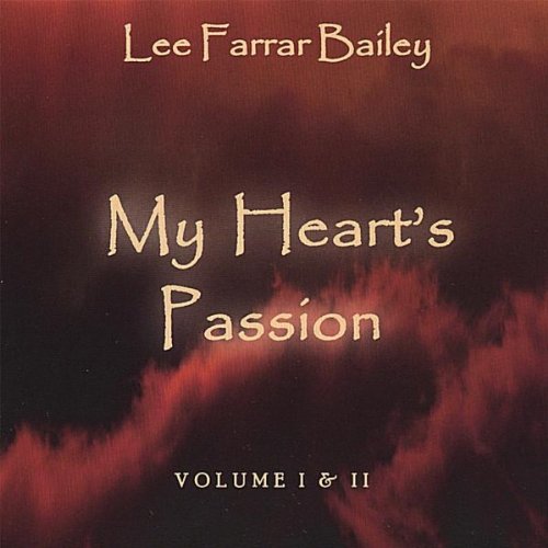 Bailey, Lee Farrar - Vol. 1-2-My Heart's Passion - Amazon.com Music