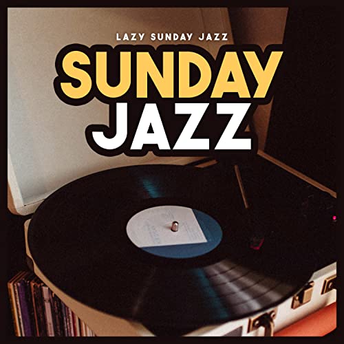 Amazon.com: Sunday Jazz : Lazy Sunday Jazz: Digital Music