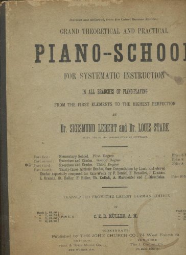 Grand Theoretical and Practical Piano School for Systematic Instruction ...