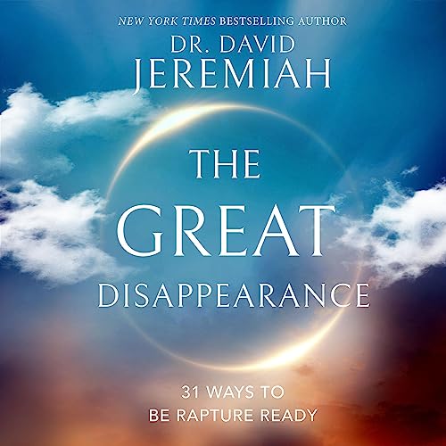 Amazon.com: The Great Disappearance: 31 Ways to Be Rapture Ready ...