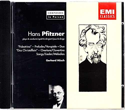 Hans Pfitzner, Gerhard Husch - Composers in Person-Hans Pfitzner: Das ...