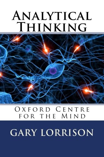 Analytical Thinking: Oxford Centre for the Mind: Lorrison, Gary ...