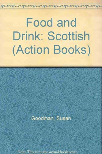 Action Books: Food and Drink (Action Books: Scottish): Goodman, Susan ...