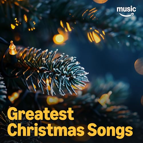 Greatest Christmas Songs Playlist on Amazon Music Unlimited