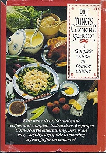 Pat Tung's Cooking School: Tung, Pat: 9780671557478: Amazon.com: Books