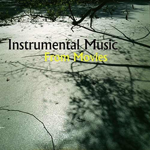Amazon MusicでInstrumental Music PlayersのInstrumental Songs from Movies ...