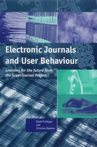 Electronic Journals and User Behaviour: Learning for the Future from ...