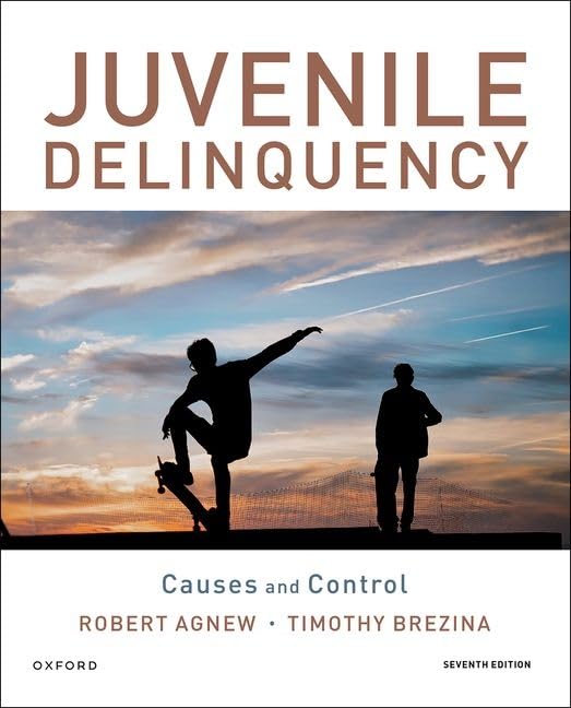 Juvenile Delinquency: Causes and Control: Agnew, Robert, Brezina ...