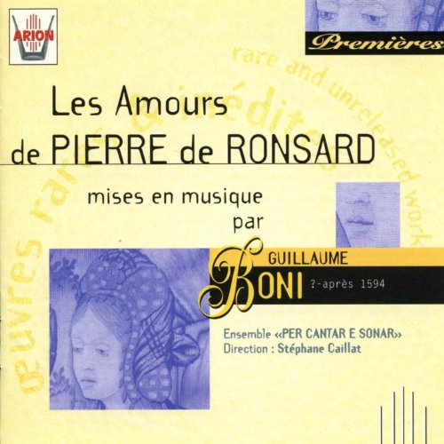 Play Boni : Les amours de Pierre de Ronsard by Ensemble Per Cantar e ...