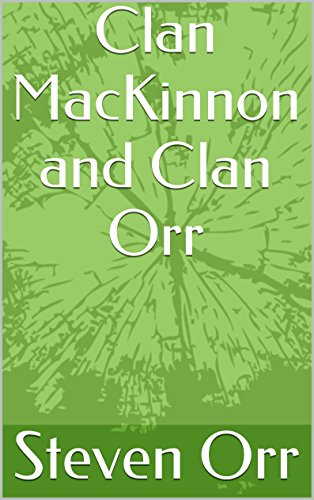 Amazon.com: Clan MacKinnon and Clan Orr eBook : Orr, Steven: Kindle Store