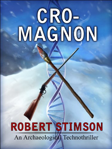 CRO-MAGNON - Kindle edition by Stimson, Robert. Mystery, Thriller ...