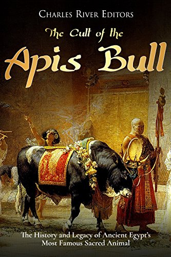 The Cult of the Apis Bull: The History and Legacy of Ancient Egypt’s ...