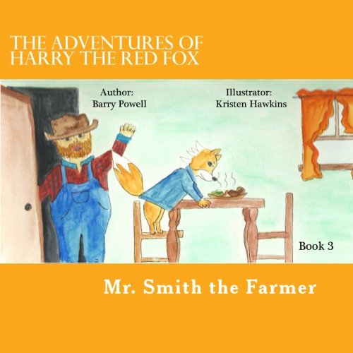 The Adventures of Harry the Red Fox: Mr. Smith the Farmer: Powell ...