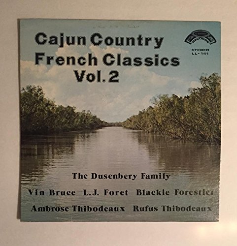 Cajun Country French Classics Volume 2. LL 141 The Dusenbery Family Vin ...