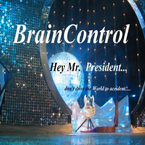 Play Hey Mr. President..don't Drive the World to Accident.. by ...