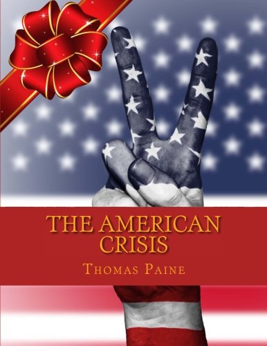 The American Crisis: Paine, Thomas: 9781979221627: Amazon.com: Books