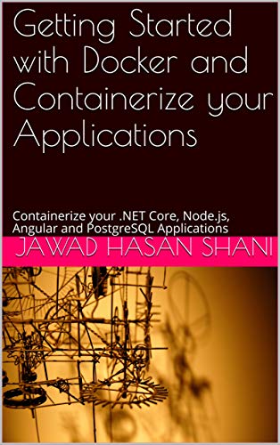 Amazon.com: Getting Started with Docker and Containerize your Applications: Containerize your ...