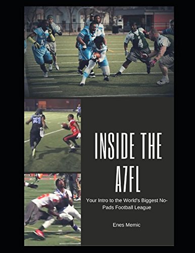 Inside the A7FL: Your Intro to the World's Biggest No-Pads Football ...