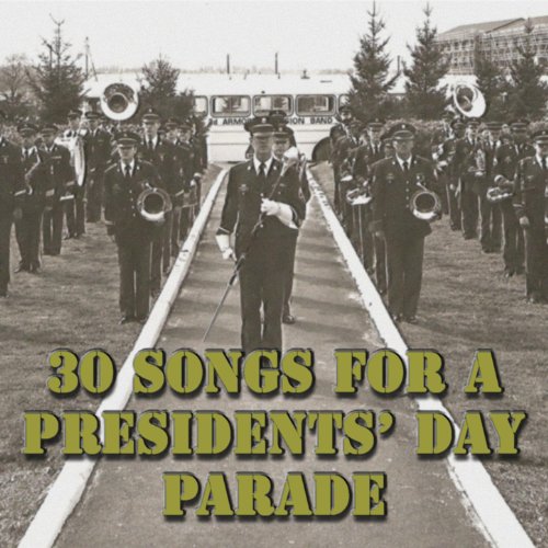 30 Songs for a Presidents' Day Parade by Various artists on Amazon ...