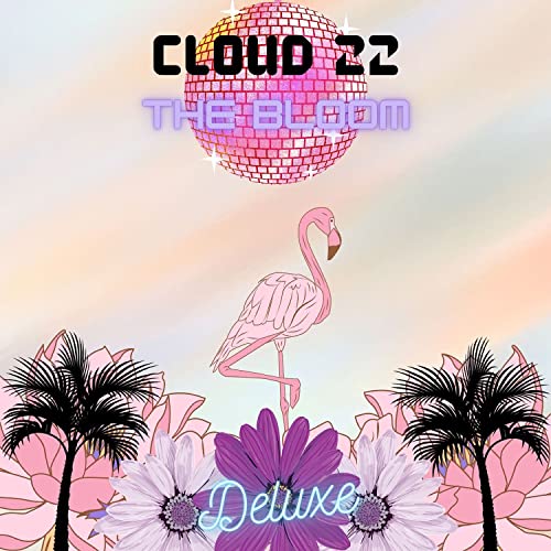 Amazon MusicでCloud 22のThe Bloom (Deluxe)を再生する