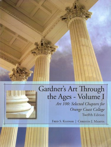 Gardner's Art Through the Ages - Volume 1; Art 100: Selected Chapters ...