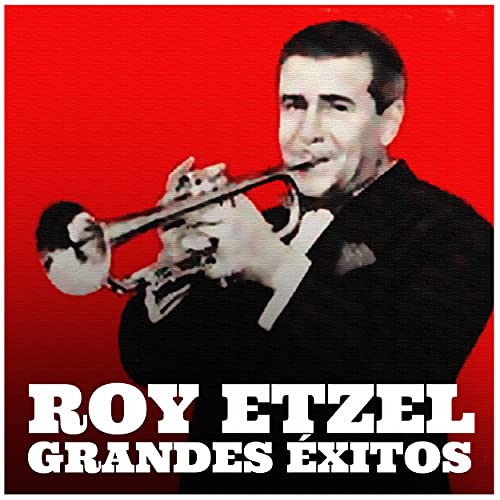 Play Roy Etzel: Grandes Éxitos by Roy Etzel on Amazon Music