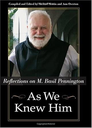Amazon.com: As We Knew Him: Reflections on M. Basil Pennington: Michael ...
