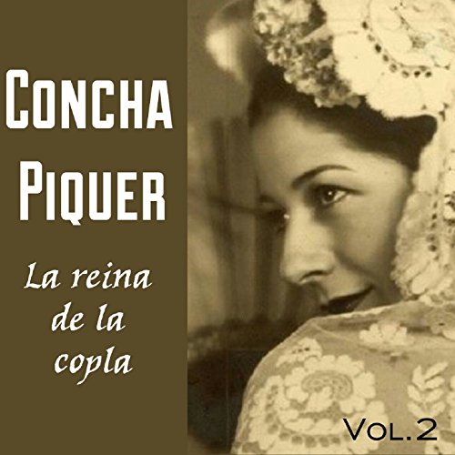 Concha Piquer, La Reina de la Copla, Vol. II de Concha Piquer en Amazon ...