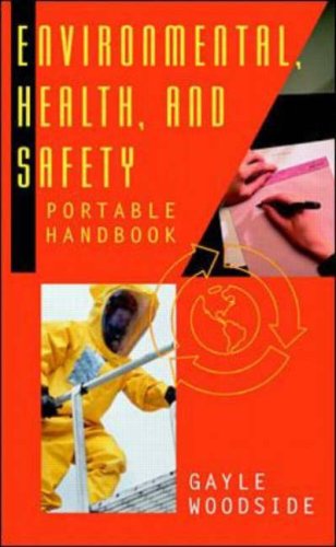 Environmental, Health, and Safety Portable Handbook: Woodside, Gayle ...