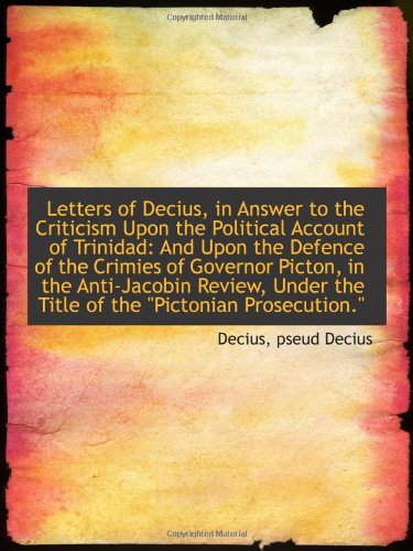 Letters of Decius, in Answer to the Criticism Upon the Political ...