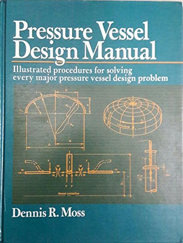 Pressure Vessel Design Manual: Illustrated Procedures for Solving Every ...