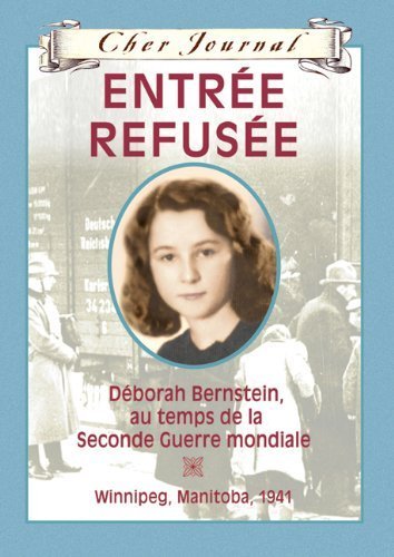 Entree Refusee: Deborah Bernstein Au Temps de La Seconde Guerre ...
