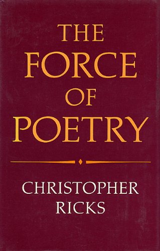 Amazon.com: The Force of Poetry: 9780198117223: Ricks, Christopher: Books
