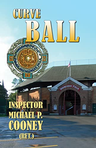 Curve Ball - Kindle edition by Cooney (Ret.), Inspector Michael P ...