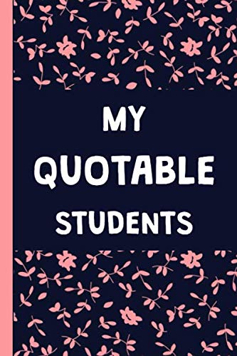 Amazon.com: My Quotable Students: Funny Hilarious Quotes Teacher ...