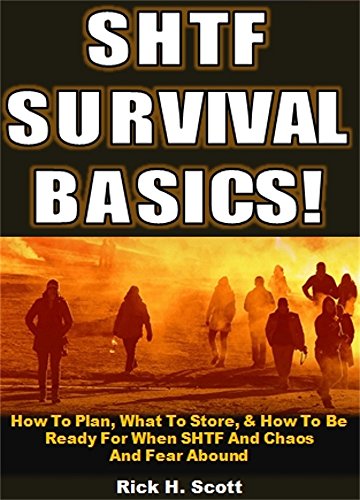 SHTF Survival Basics!: How To Plan, What To Store, & How To Be Ready ...