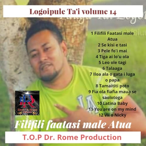 Play Filifili Faatasi Male Atua, Vol. 14 by Logoipule Ta'i feat. Dr ...