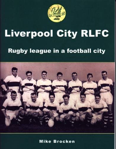 Liverpool City RLFC: Rugby League in a Football City: Amazon.co.uk ...