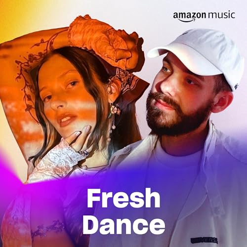 Fresh Dance Playlist on Amazon Music Unlimited