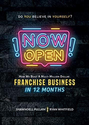 Amazon.com: Now Open: How We Built A Multi-Million Dollar Franchise ...