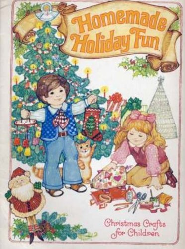 Homemade Holiday Fun (Christmas Crafts for Children): Current: Amazon ...