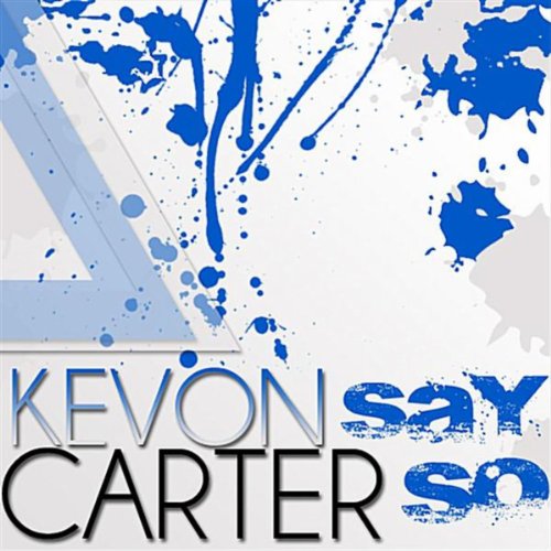 Amazon.com: Say So : Kevon Carter: Digital Music