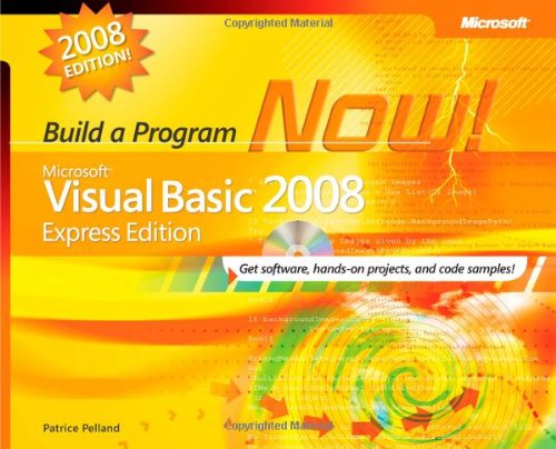 Microsoft® Visual Basic® 2008 Express Edition: Build a Program Now ...